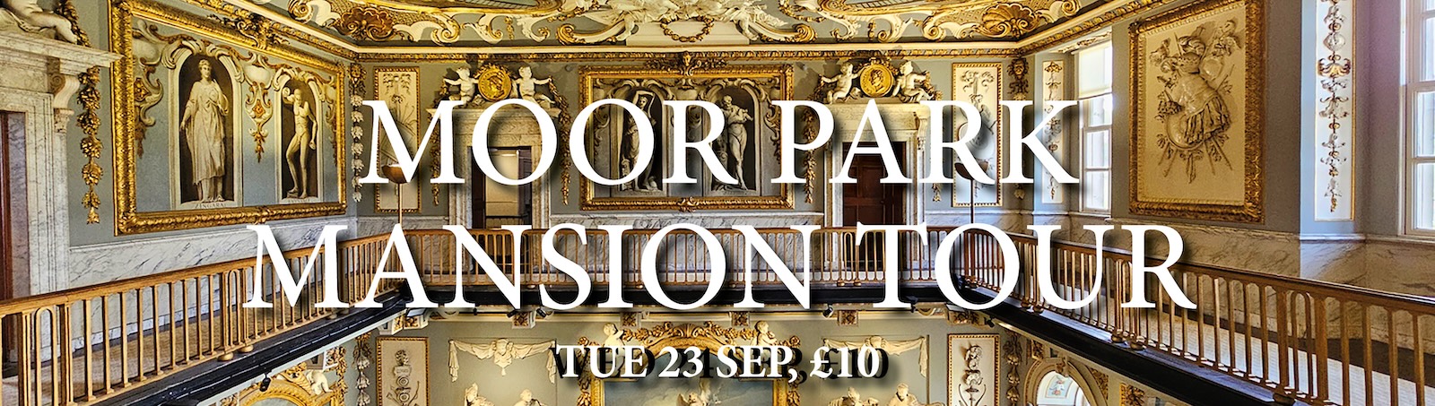 Moor Park Mansion - Tour - Rickmansworth